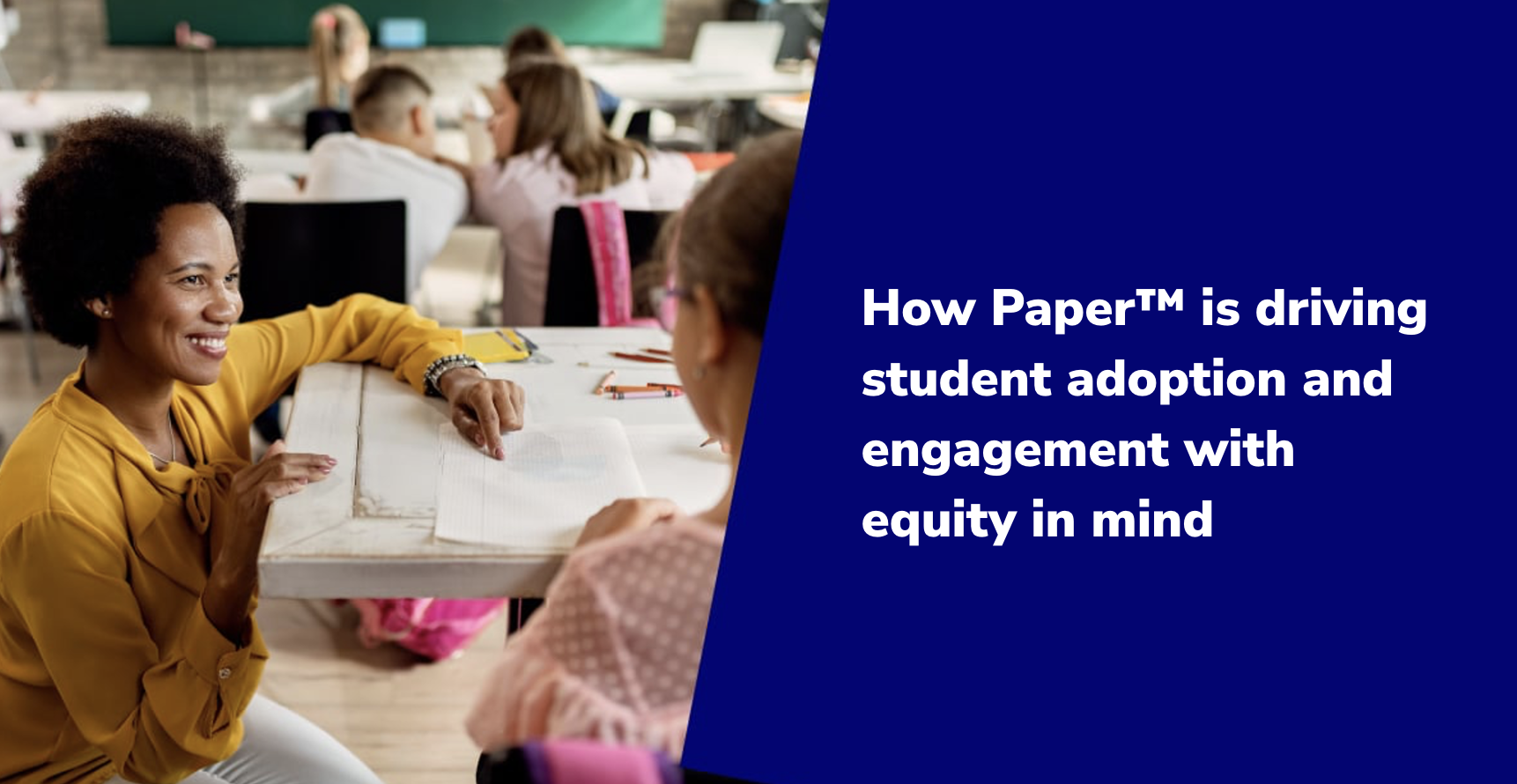 Paper Blog | How Paper™ is driving student adoption and engagement with ...